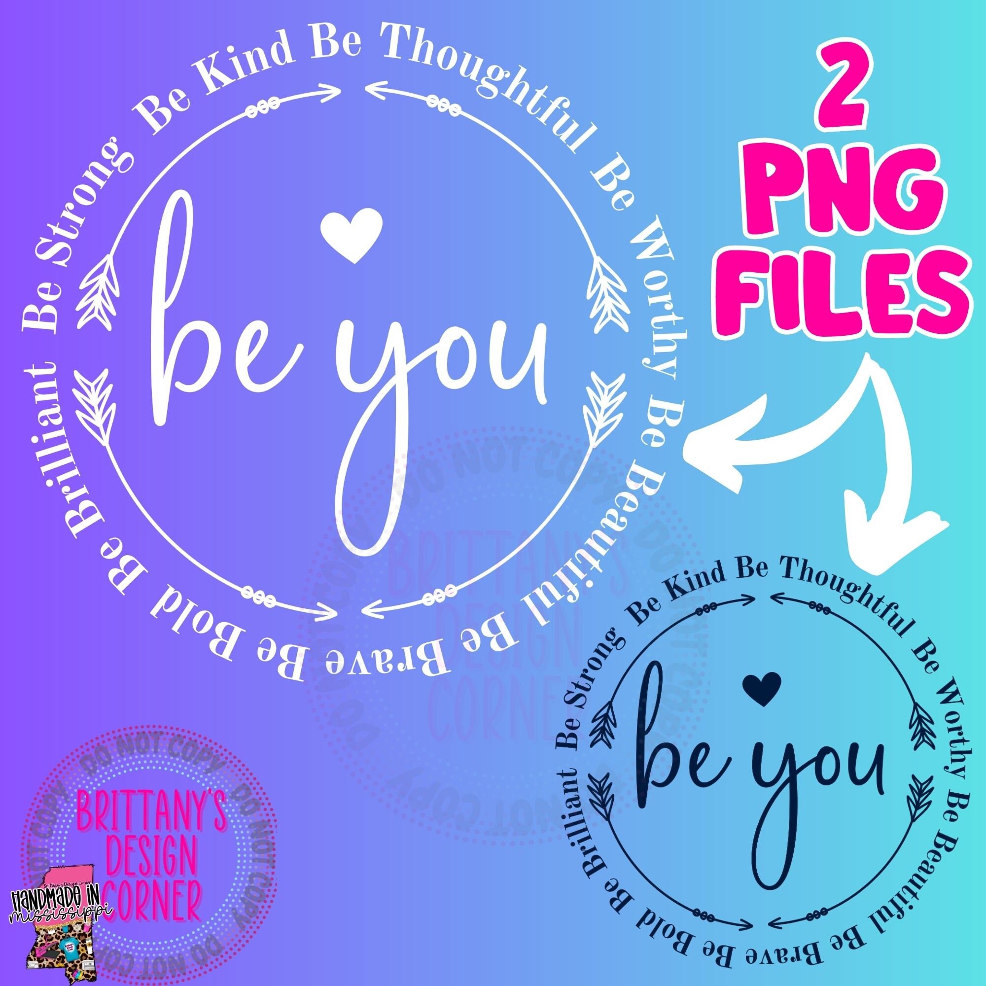 Be You Png, Inspirational Png, Digital Download, Instant Download, PNG ...