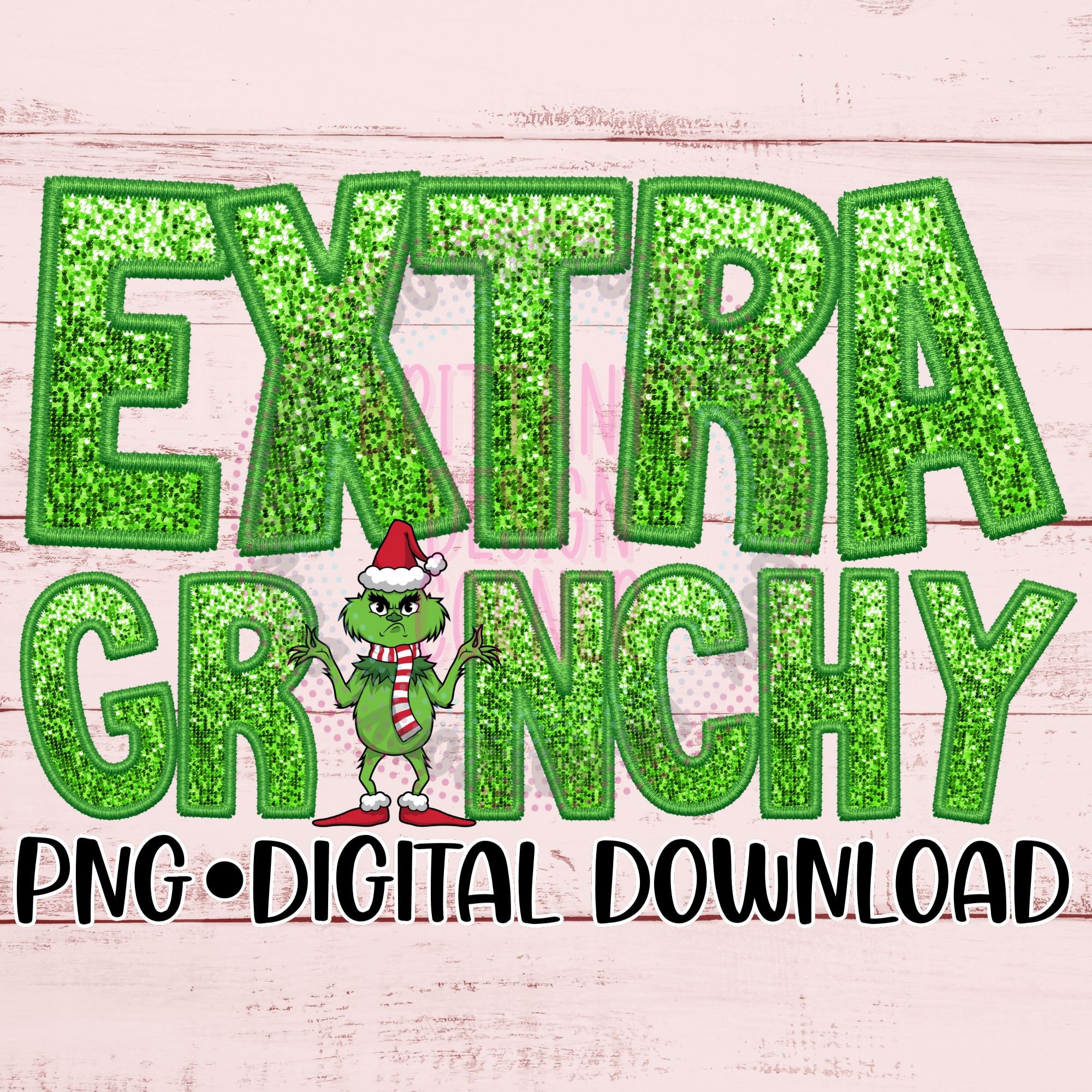 Extra Grinchy Png, Christmas Png, Christian Christmas Png, Digital ...