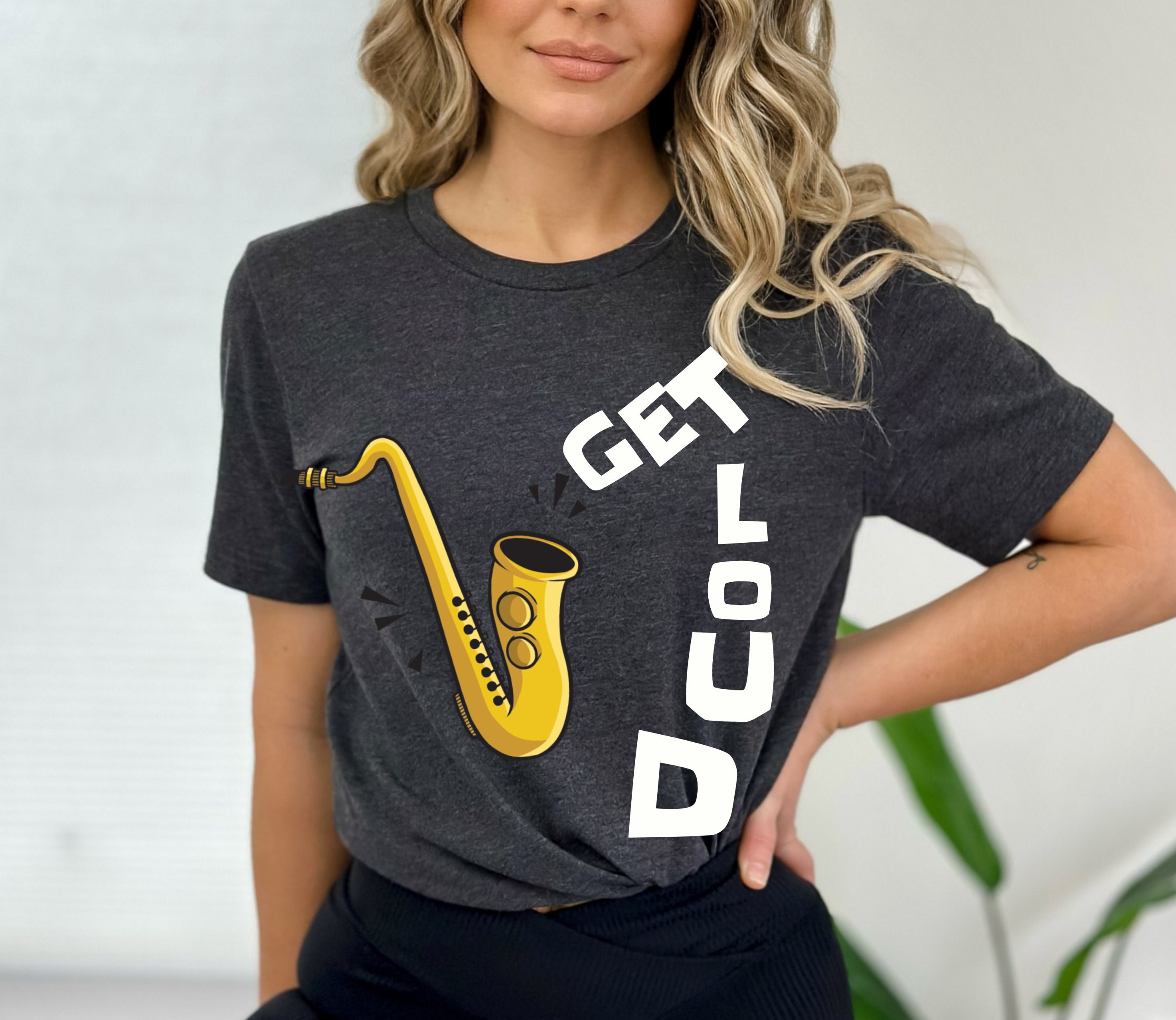 Get Loud Shirt Saxophone Shirt Saxophonist Gift Sax Shirt - Etsy