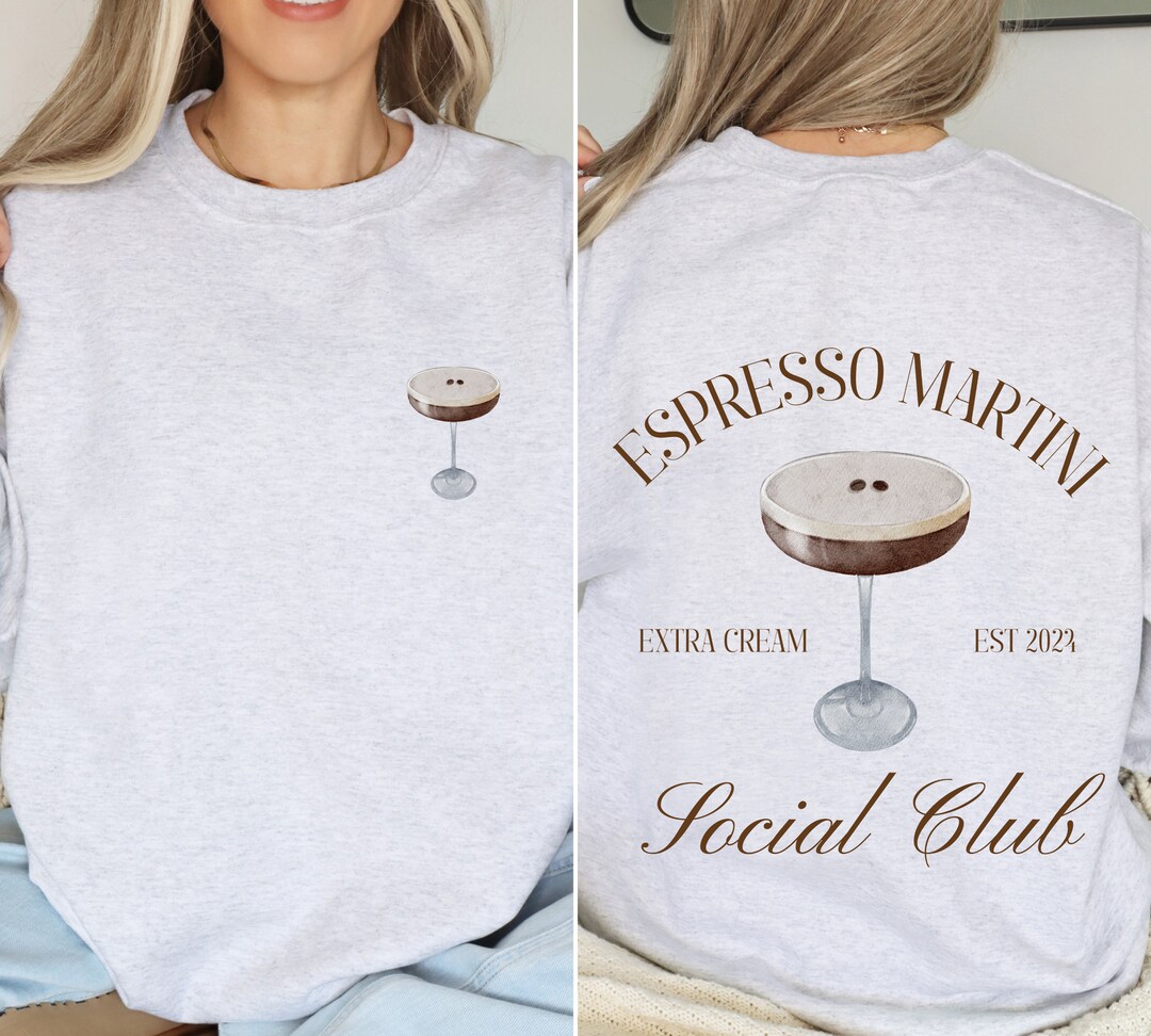 Espresso Martini Sweatshirt, Tini Time, Espresso Shirt, Espresso ...