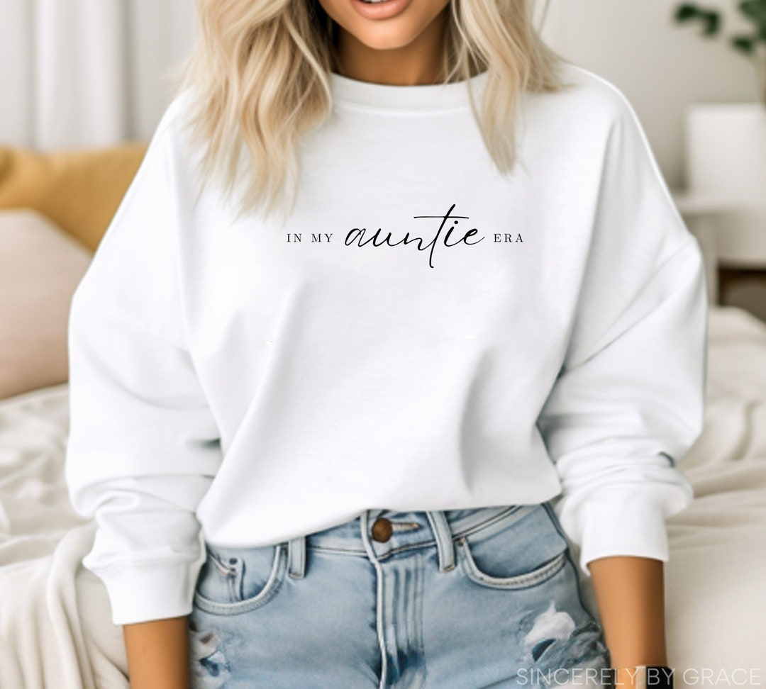 In My Auntie Era, Sweatshirt, Auntie Era Shirt, Aunt Era Shirt ...