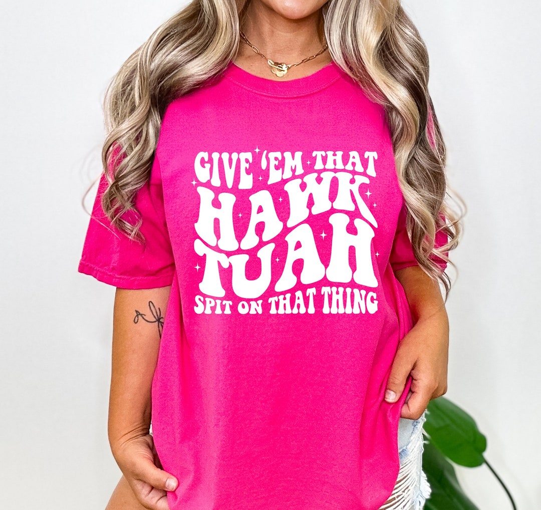 Comfort Colors Hawk Tuah Spit on That Thang Shirt, Trendy Memes for ...