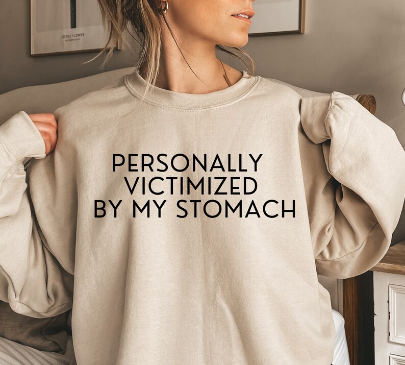 Personally Victimized by My Stomach Sweatshirt, Funny Gift, My Tummy ...