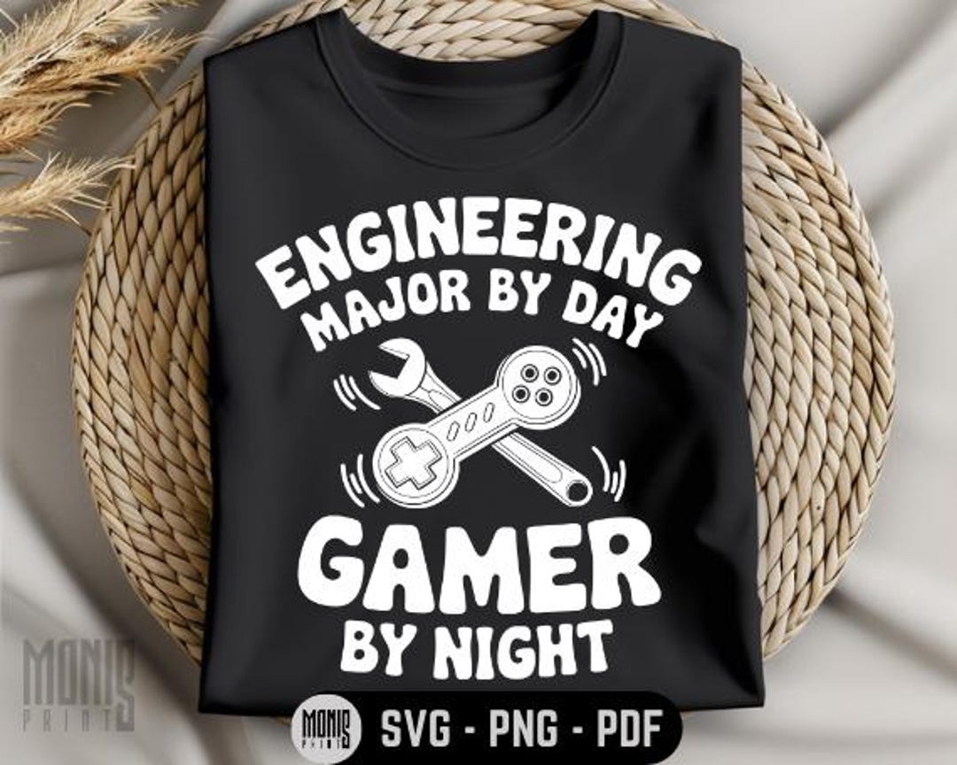 Engineering Major by Day Gamer by Night SVG PNG PDF Gaming Svg Funny ...
