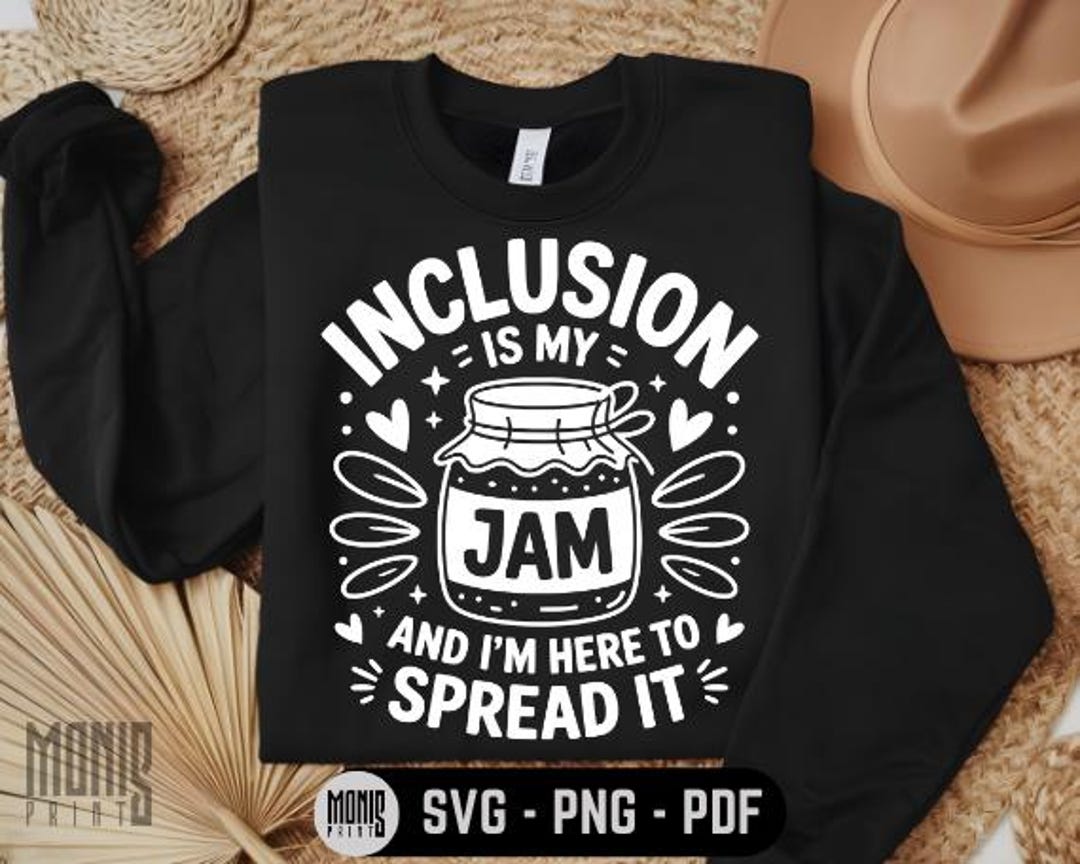 Inclusion is My Jam and I'm Here to Spread It SVG PNG PDF Sped Teacher ...