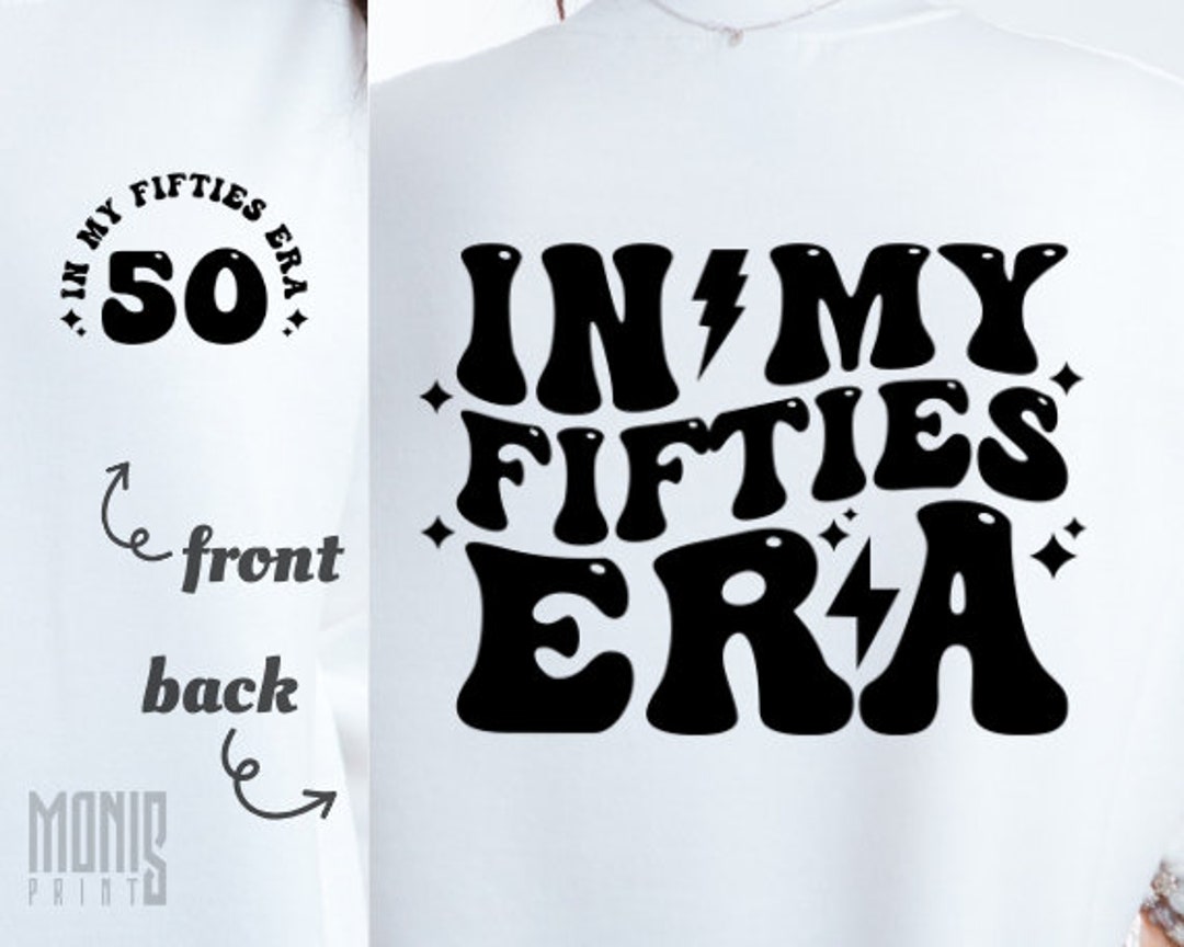 In My Fifties Era SVG PNG PDF in My 50s Era Svg Fifties Era Png Fifties ...