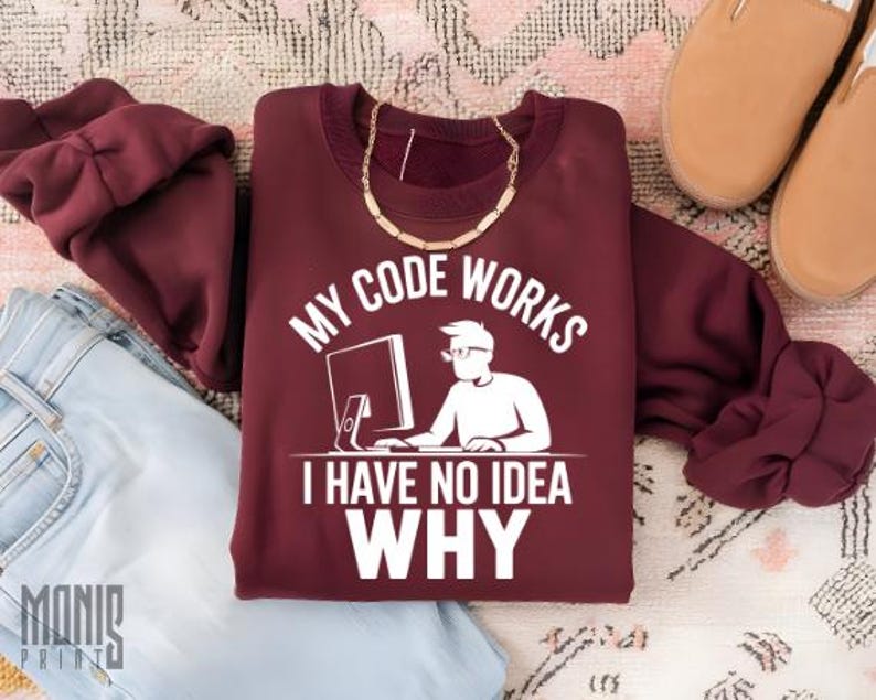 My Code Works I Have No Idea Why SVG PNG PDF Computer Engineering Svg ...