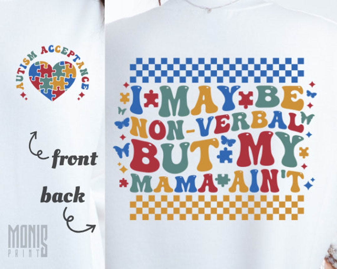 I May Be Non-verbal but My Mama Ain't SVG PNG PDF Autism Era Svg Autism ...