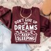 Don’t Give up on Dreams Keep Sleeping SVG PNG PDF Sleeping Svg Official ...