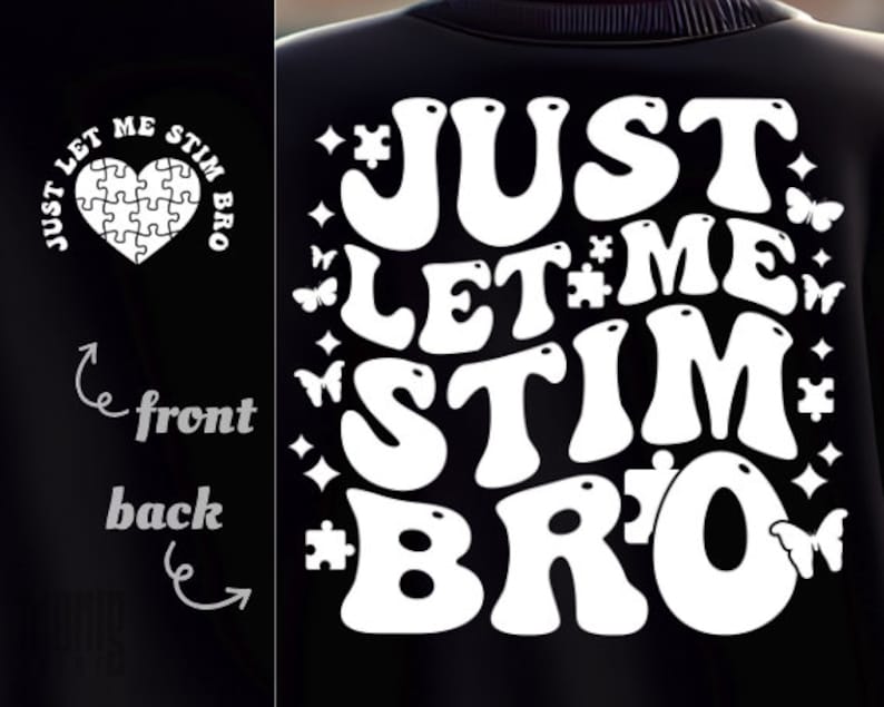 Just Let Me Stim Bro SVG PNG PDF Autism Era Svg Autism Mom Era Svg ...