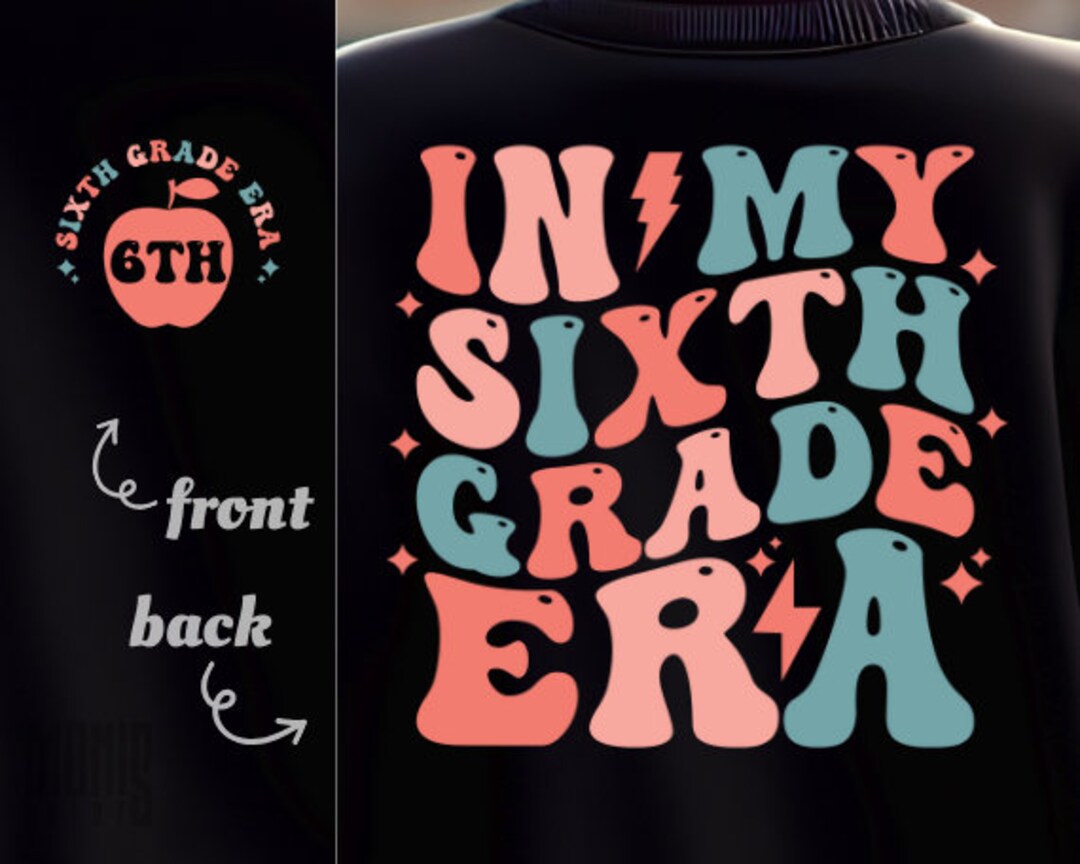 In My Sixth Grade Era SVG PNG PDF 6th Grade Era Svg Sixth Grade Teacher ...