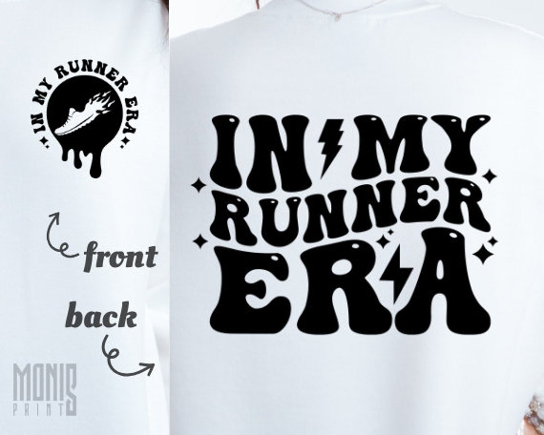 In My Runner Era SVG PNG PDF Funny Runner Shirt Trendy Runner Svg ...