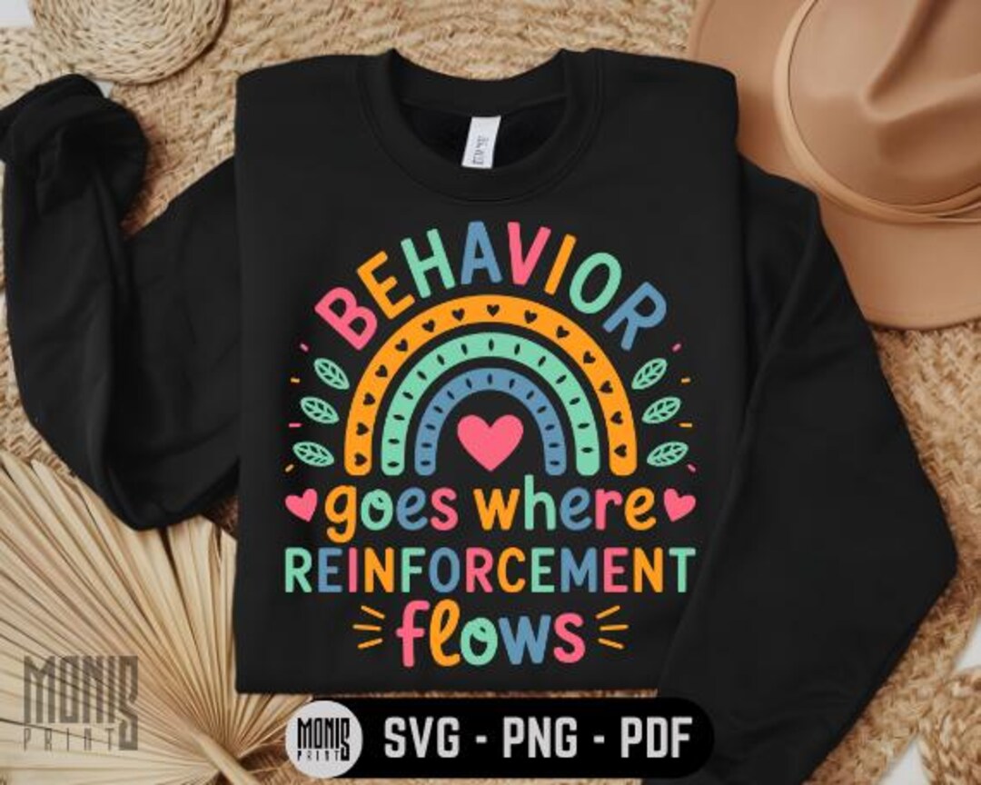 Behavior Goes Where Reinforcement Flows SVG PNG PDF Behavior Therapist ...