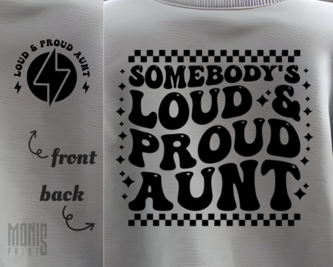 Somebodys Loud and Proud Aunt SVG PNG PDF Loud Mouth Aunt Png Funny ...