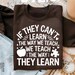 If They Can’t Learn the Way We Teach We Teach the Way They Learn SVG ...