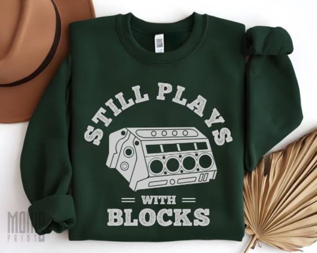 Still Plays With Blocks SVG PNG PDF Funny Mechanics Shirts Engine Guy ...