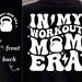 In My Workout Mom Era SVG PNG PDF Workout Mom Svg Weightlifting Svg ...