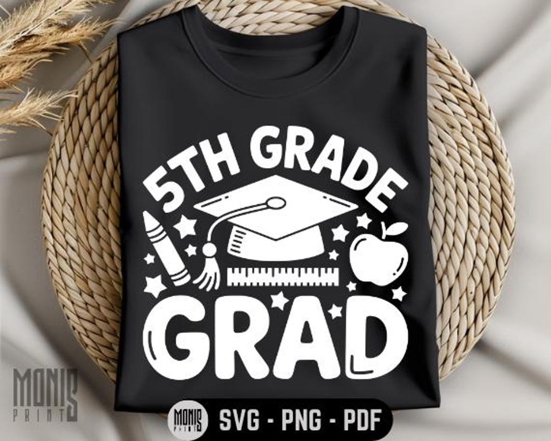 5th Grade Grad SVG PNG PDF Fifth Grade Grad Svg 5th Grade Svg End of ...