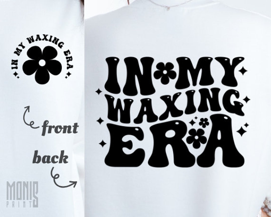 In My Waxing Era SVG PNG PDF Waxing Svg Esthetician Svg Beautician Svg ...