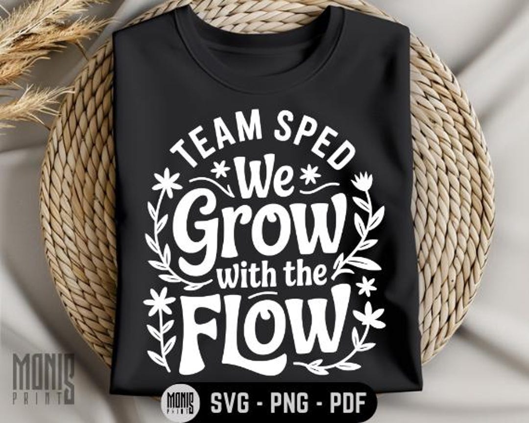 Team Sped We Grow With the Flow SVG PNG PDF Special Education Teacher ...