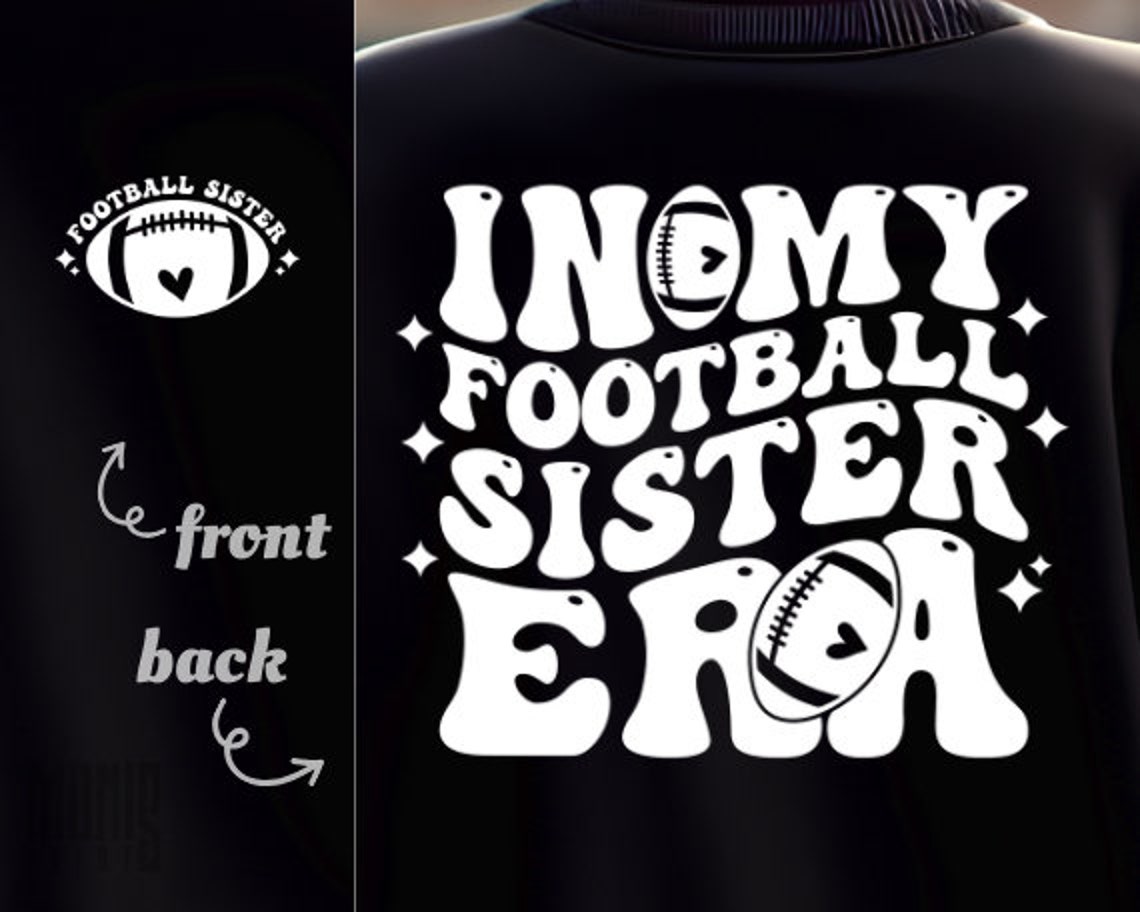 In My Football Sister Era SVG PNG Cute Football Sister Shirt Design Cut ...