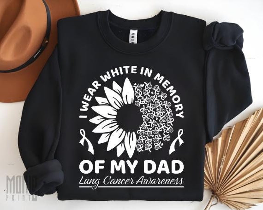 I Wear White in Memory of My Dad SVG PNG PDF Lung Cancer Svg Lung ...