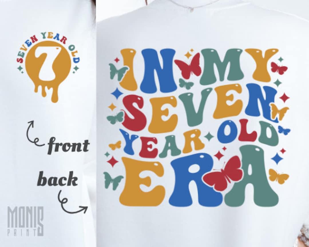 In My Seven Year Old Era SVG PNG PDF 7 Year Old Svg Seven Year Old Boy ...