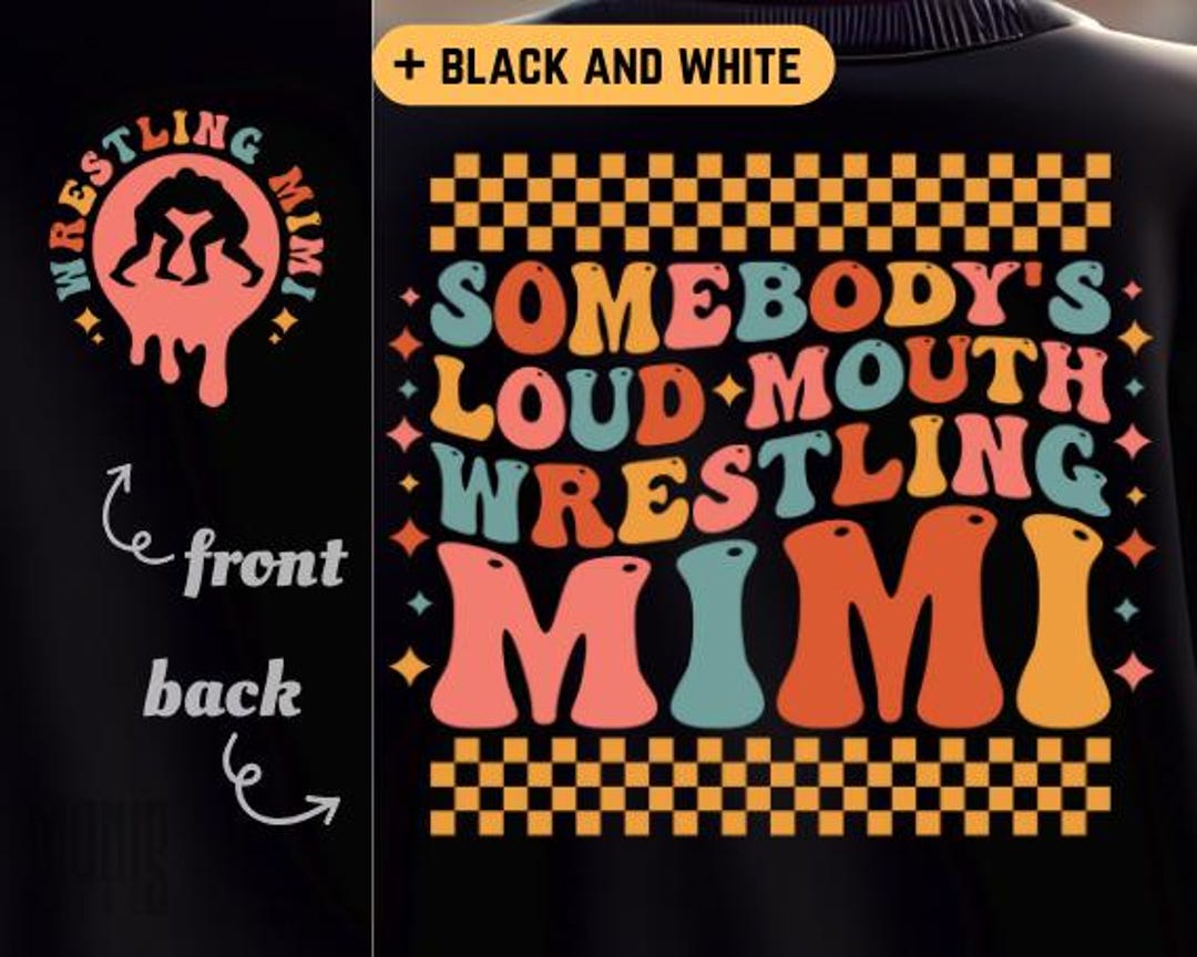 Somebody's Loud Mouth Wrestling Mimi SVG PNG PDF Wrestling Mimi Png ...