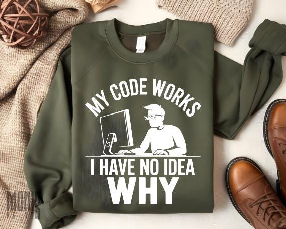My Code Works I Have No Idea Why SVG PNG PDF Computer Engineering Svg ...