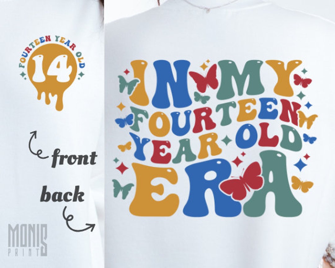 In My Fourteen Year Old Era SVG PNG PDF 14 Year Old Svg 14 Year Old Boy ...