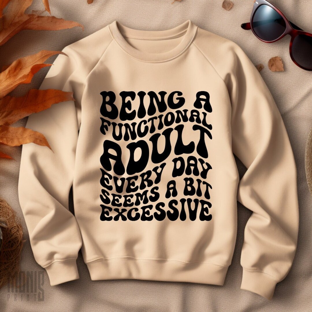 Being A Functional Adult Every Day SVG PNG PDF Funny Groovy Quote Svg Sarcastic Retro Quote Svg ...