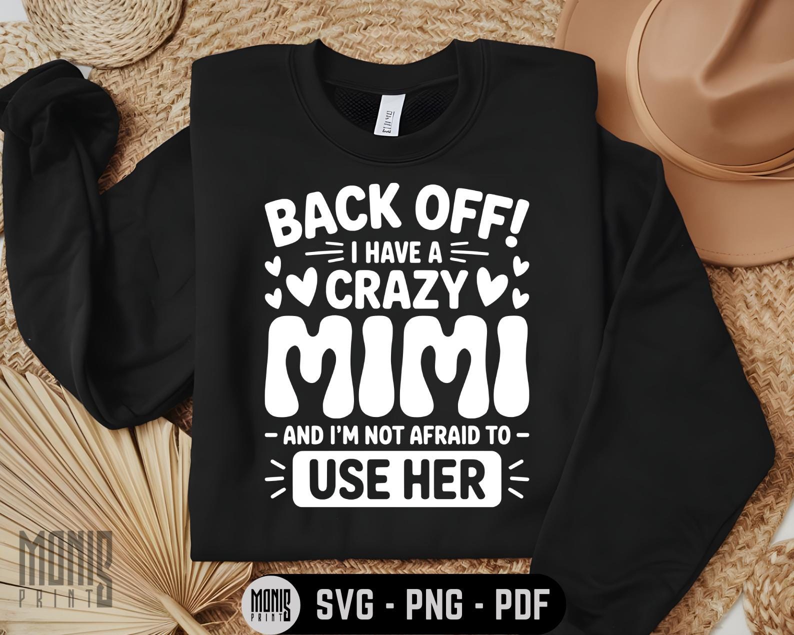 Back off I Have A Crazy Mimi and I'm Not Afraid to Use Her SVG PNG PDF ...