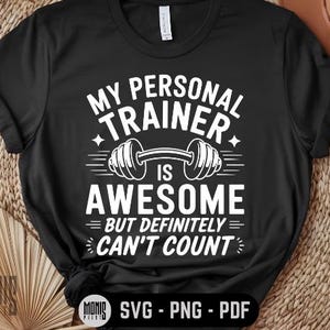 My Personal Trainer is Awesome but Definitely Can't Count SVG PNG PDF ...