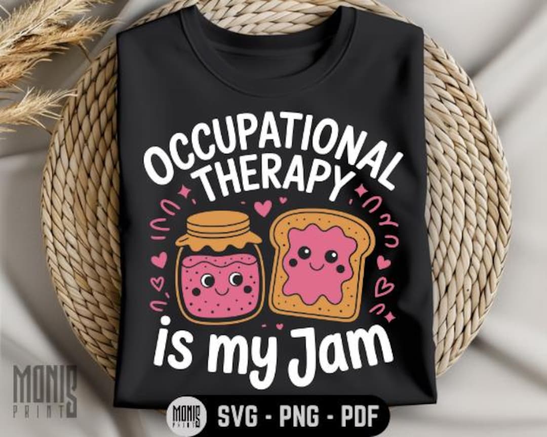 Occupational Therapy is My Jam SVG PNG PDF Cute Ot Svg Occupational ...