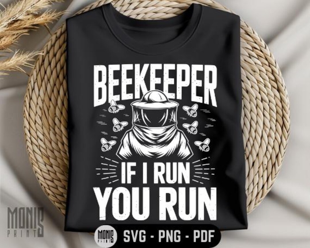 Beekeeper If I Run You Run SVG PNG PDF Honeycomb Svg Queen Bee Svg ...