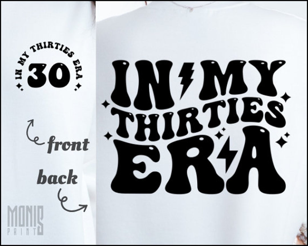 In My Thirties Era SVG PNG PDF in My 30s Era Svg Thirties Era Png ...