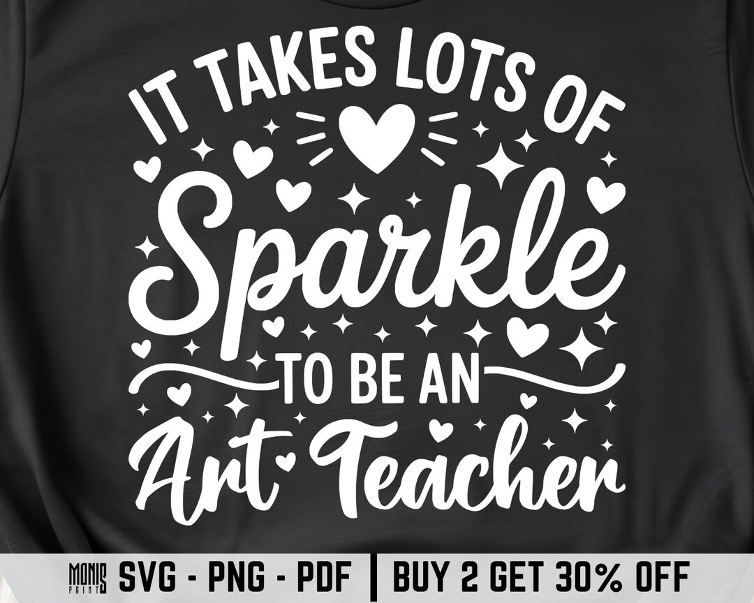 It Takes Lots of Sparkle to Be an Art Teacher SVG PNG PDF Creative ...