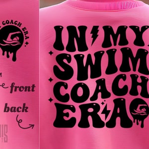 In My Swim Coach Era SVG PNG PDF Swimming Shirt Svg Swimming Svg ...