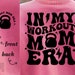 In My Workout Mom Era SVG PNG PDF Workout Mom Svg Weightlifting Svg ...