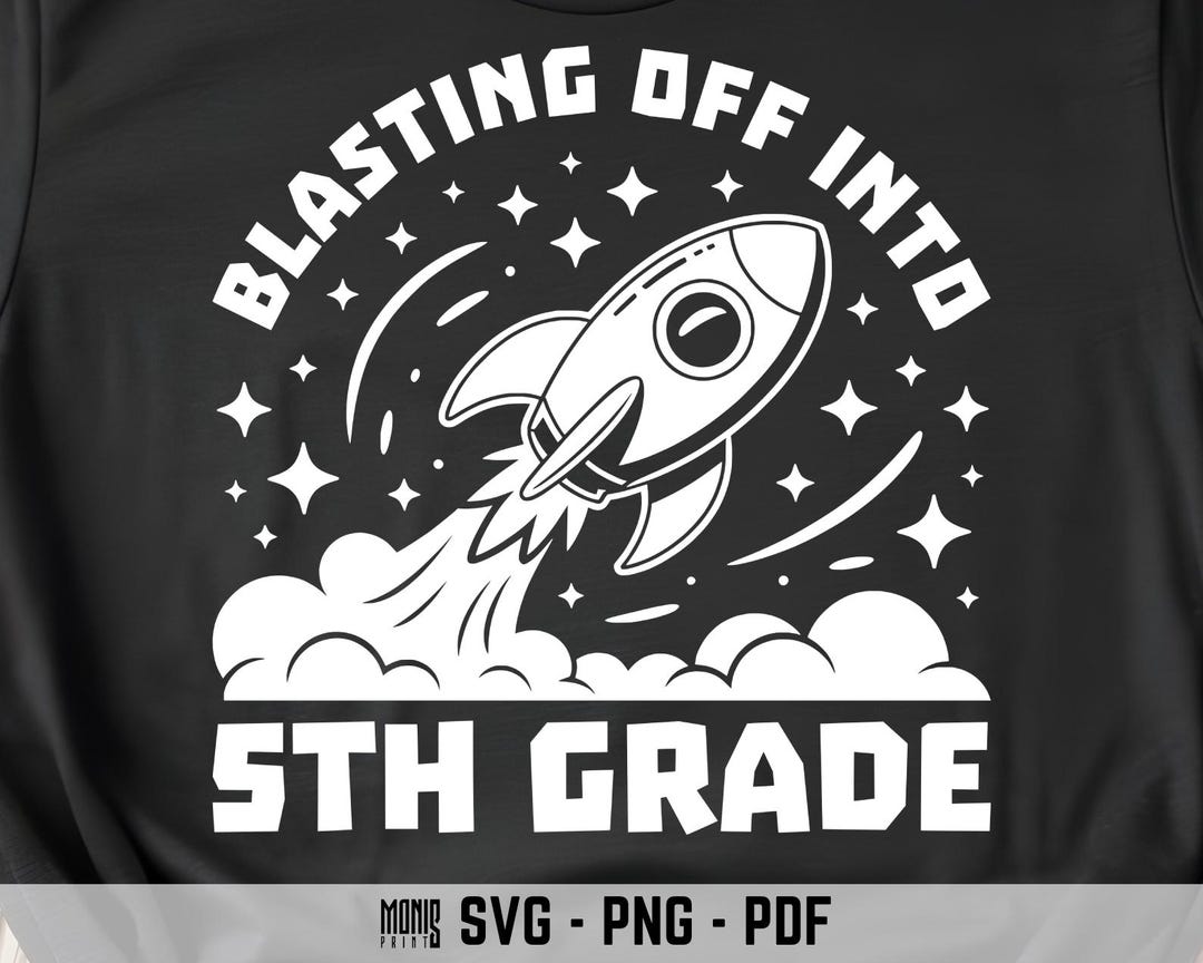 Blasting off Into 5th Grade SVG PNG Funny Fifth Grade Rocket Shirt ...