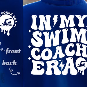 In My Swim Coach Era SVG PNG PDF Swimming Shirt Svg Swimming Svg ...