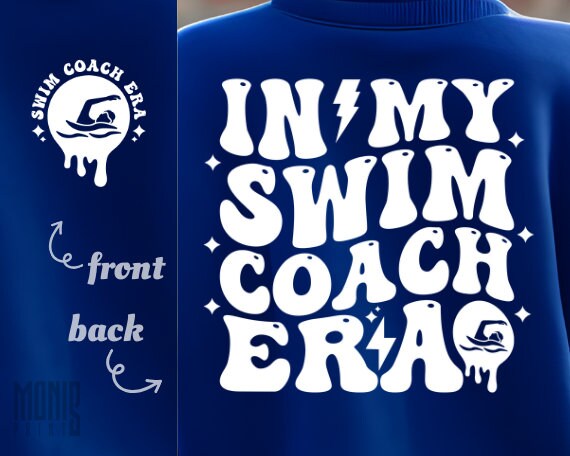 In My Swim Coach Era SVG PNG PDF Swimming Shirt Svg Swimming Svg ...