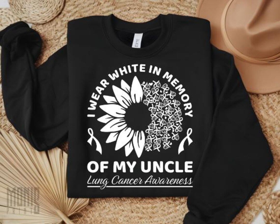 I Wear White in Memory of My Uncle SVG PNG PDF Lung Cancer Svg Lung ...