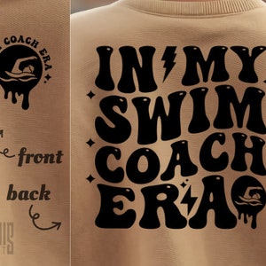 In My Swim Coach Era SVG PNG PDF Swimming Shirt Svg Swimming Svg ...