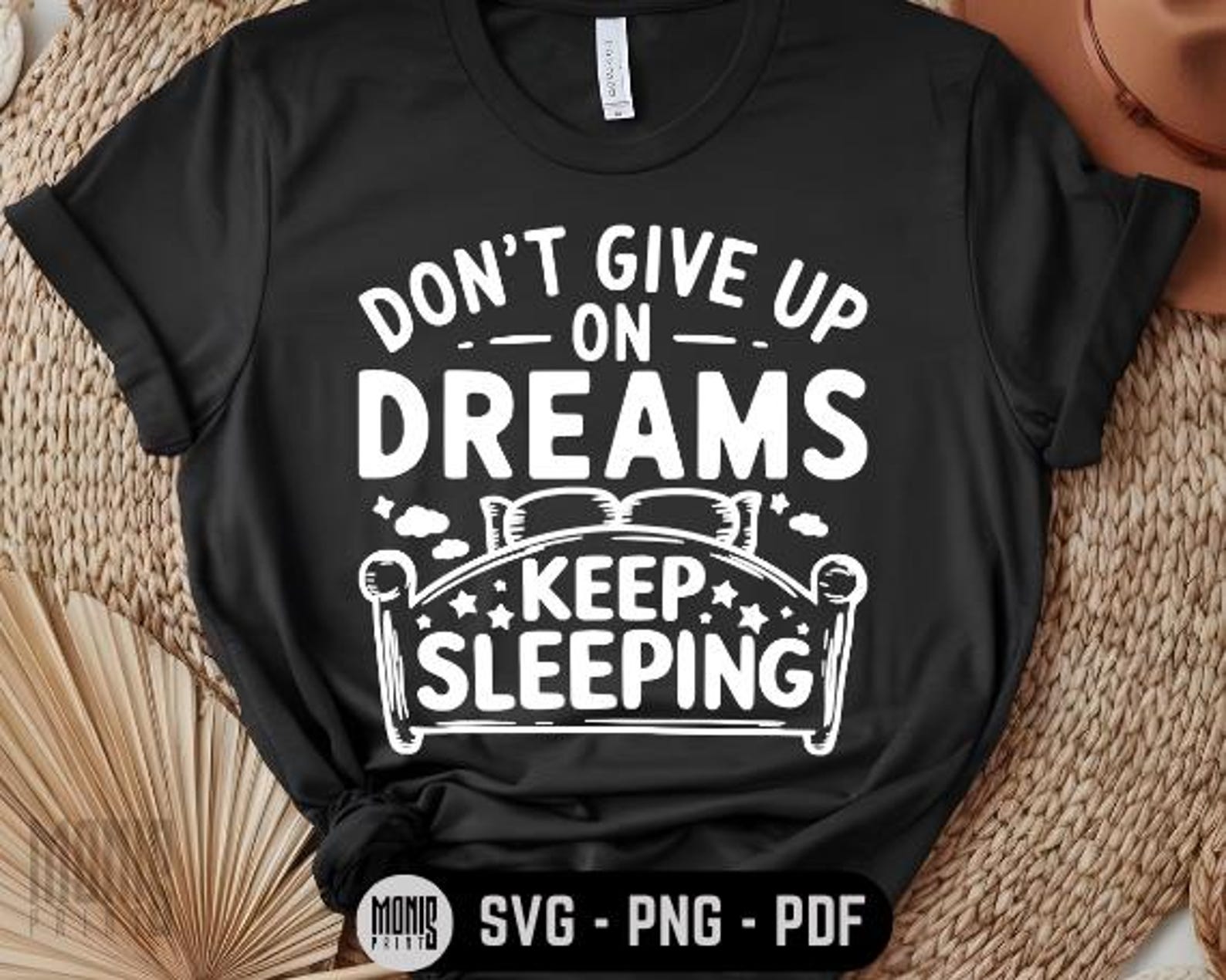 Don’t Give up on Dreams Keep Sleeping SVG PNG PDF Sleeping Svg Official ...