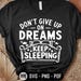 Don’t Give up on Dreams Keep Sleeping SVG PNG PDF Sleeping Svg Official ...