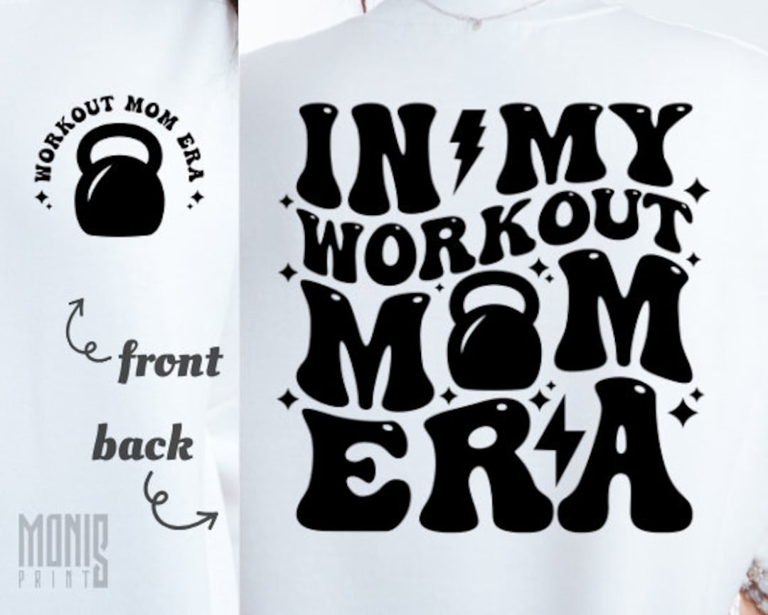 In My Workout Mom Era SVG PNG PDF Workout Mom Svg Weightlifting Svg ...