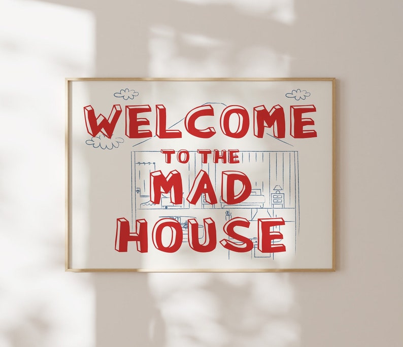 Welcome to the Mad House Print Fun Hallway Living Room Hall Wall Art ...