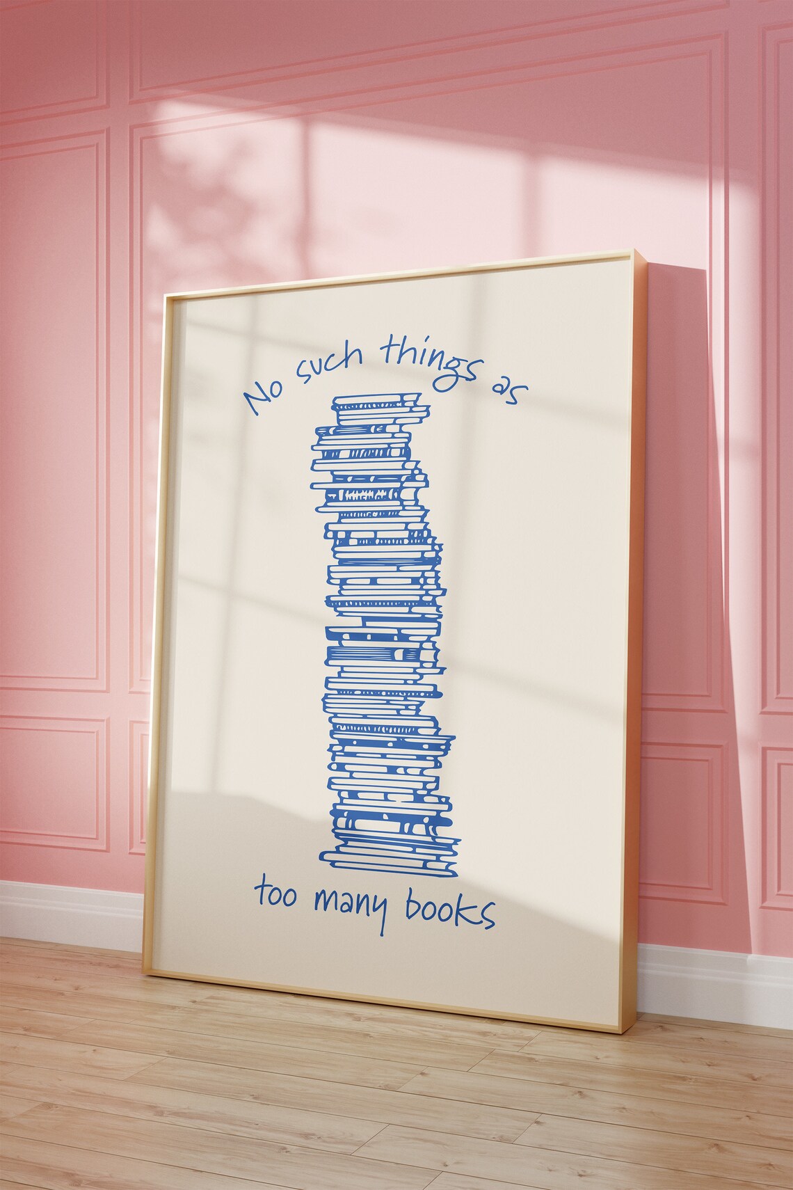 No Such Things as Too Many Books Print Books Wall Art, Book Themed ...