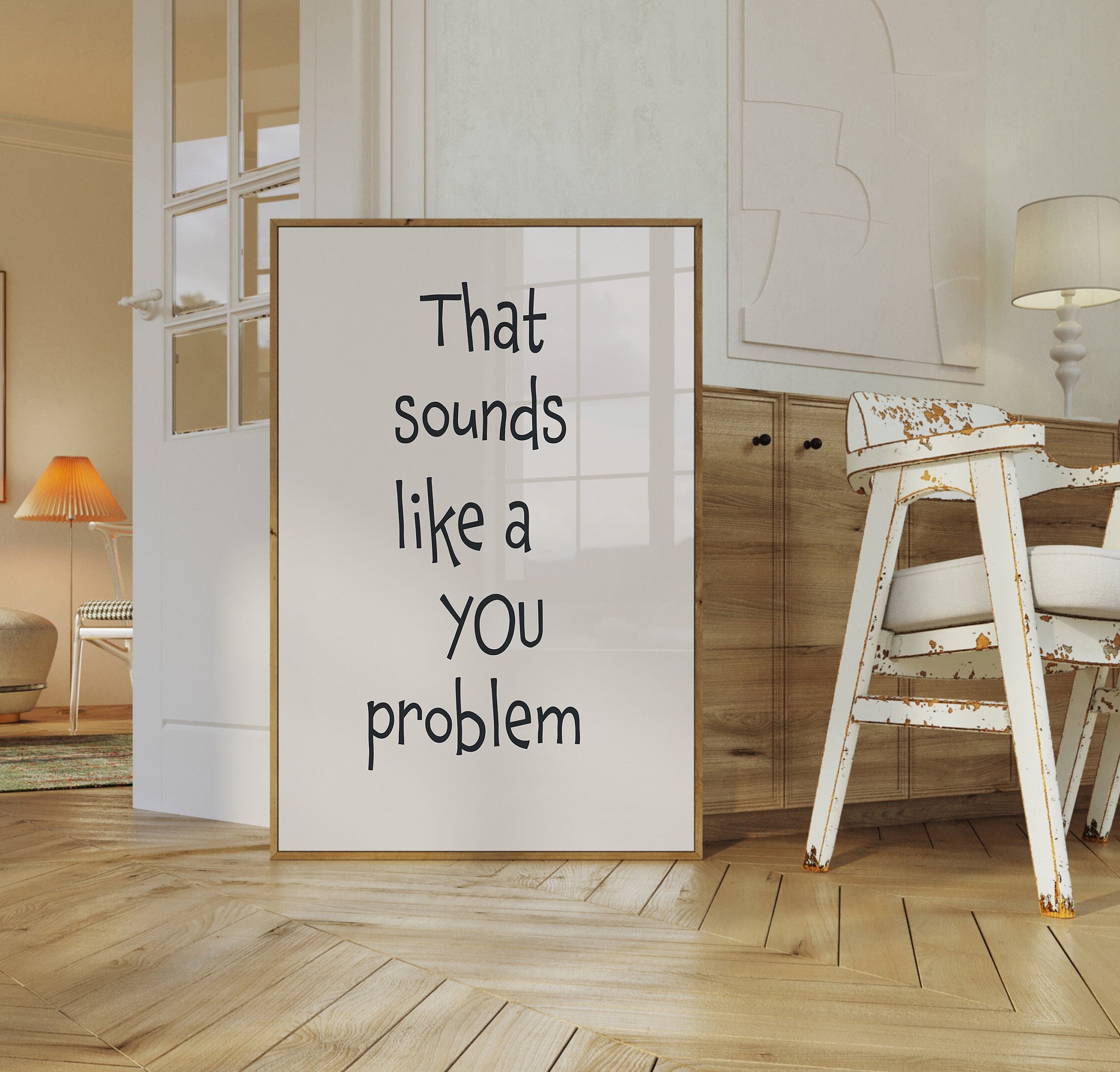 That Sounds Like a You Problem Wall Art Handwritten Poster Instant ...